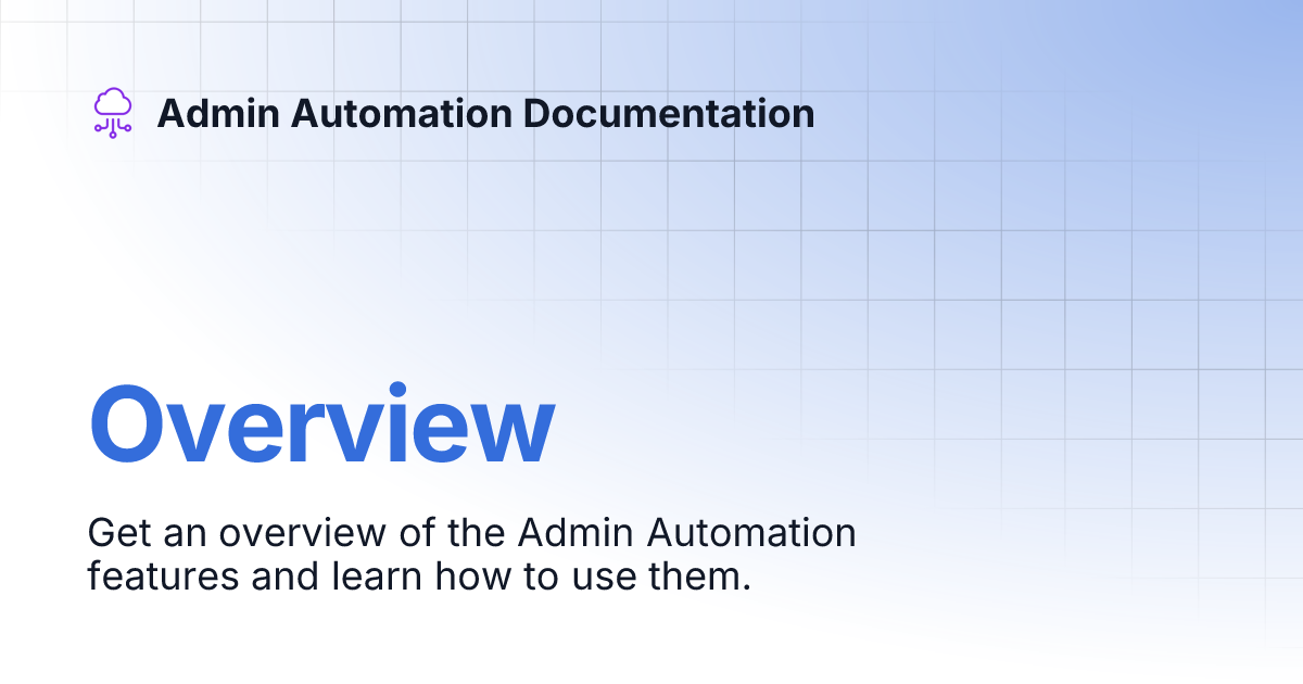 Overview | Admin Automation Documentation