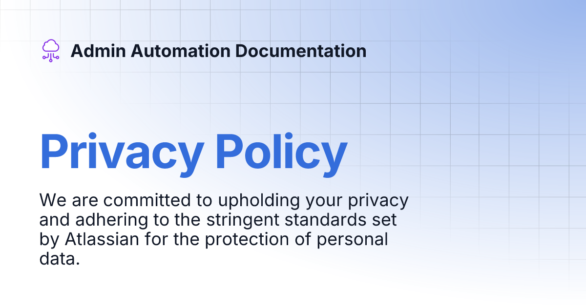 Privacy Policy | Admin Automation Documentation